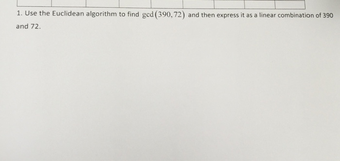 Solved Use The Euclidean Algorithm To Find God390 72 And 8977