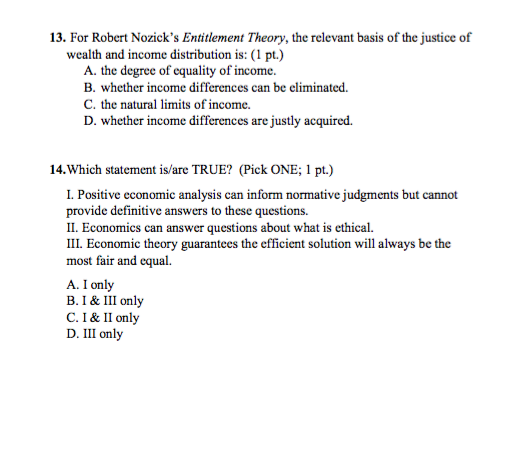 Solved 13. For Robert Nozick's Entitlement Theory, the | Chegg.com