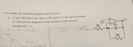 Solved 4. Consider the inverting integrator circuit below. 7 | Chegg.com