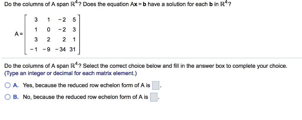 Solved Do the columns of A span R4? Does the equation Ax = b | Chegg.com