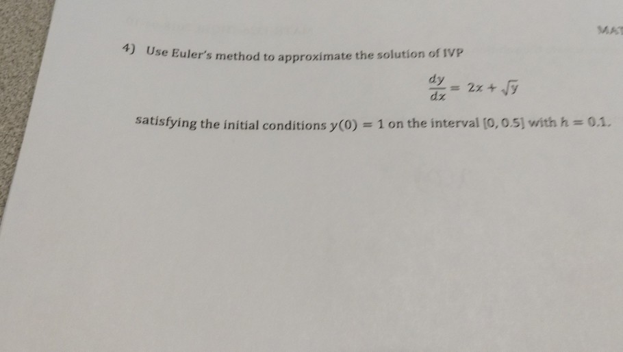 Solved SAKT )Use Euler's method to approximate the solution | Chegg.com