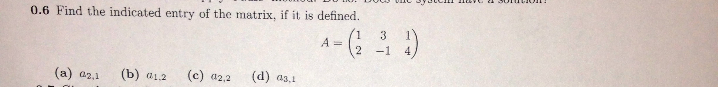 Solved Find the indicated entry of the matrix, if it is | Chegg.com