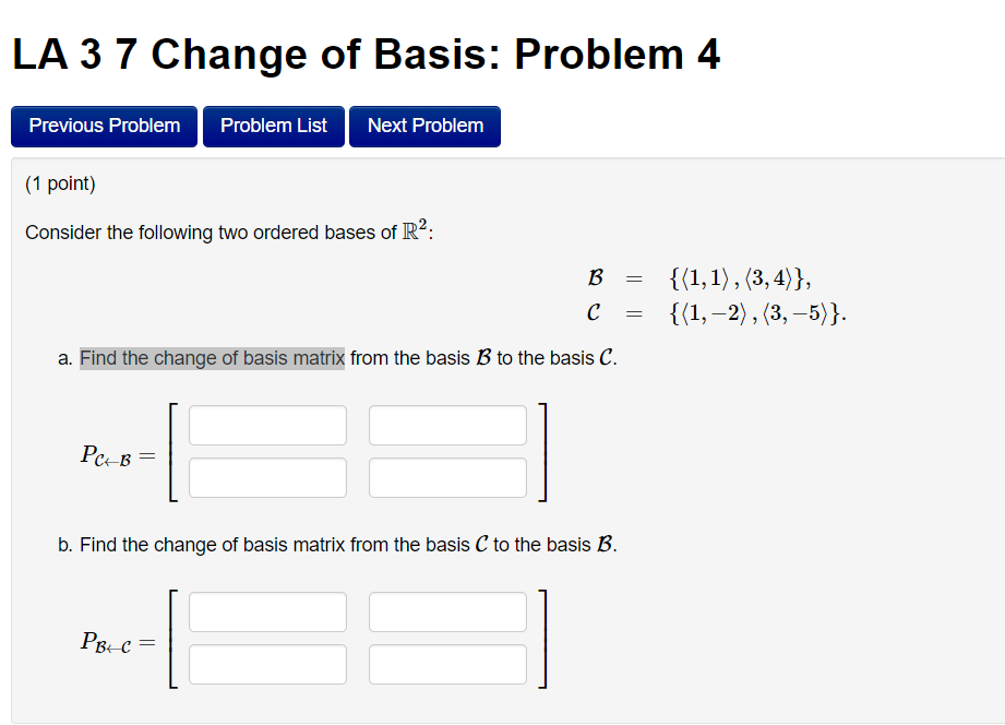 Solved LA 3 7 Change of Basis: Problem 4 Previous Problem | Chegg.com
