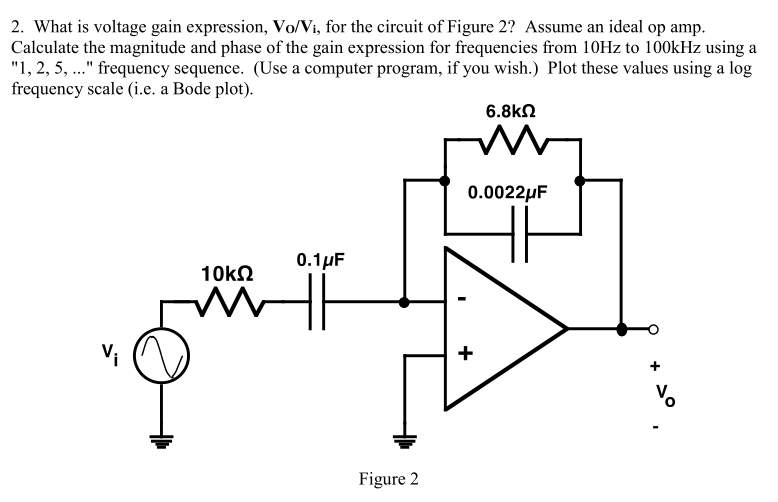 Solved 2. What is voltage gain expression, Vo/Vi, for the | Chegg.com