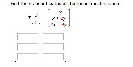 Solved Find the standard matrix of the given linear | Chegg.com