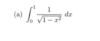 Solved integral^1_0 1/squareroot 1 - x^2 dx | Chegg.com