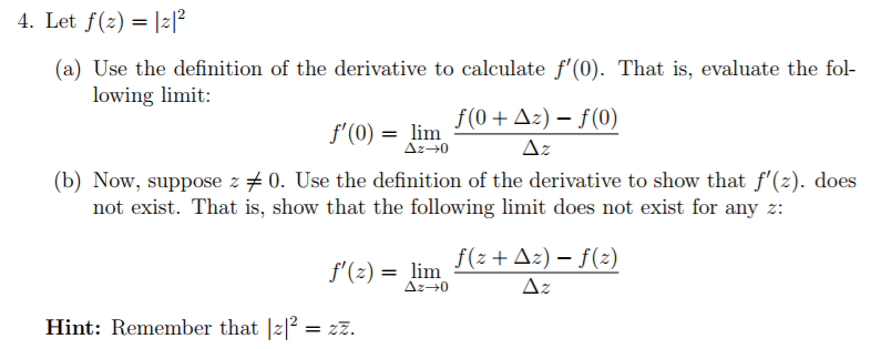 Solved Let f(z)= |z|^2 (a) Use the definition of the | Chegg.com