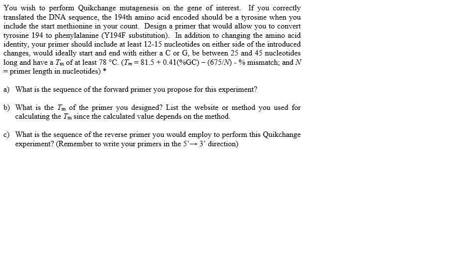 Solved You wish to perform Quikchange mutagenesis on the | Chegg.com