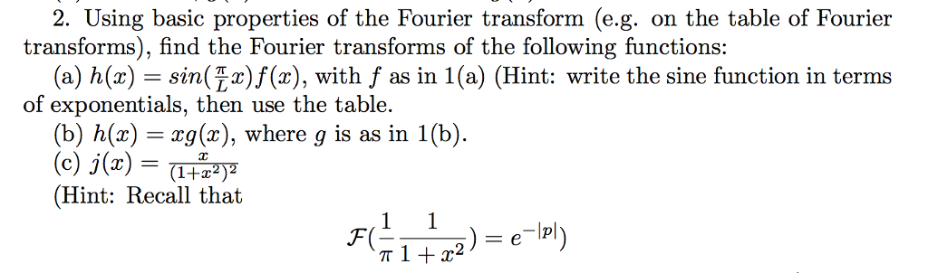 Solved 2. Using basic properties of the Fourier transform | Chegg.com