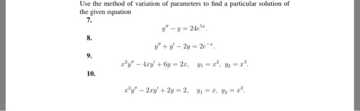 Solved Use the method of variation of parameters to find a | Chegg.com