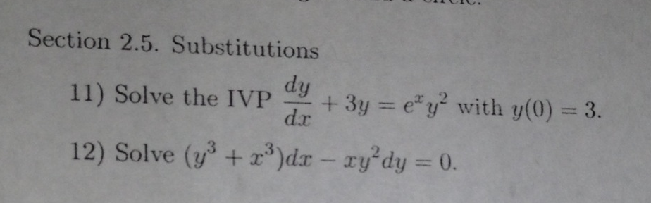 Solved Substitutions Solve the IVP dy/dx + 3y = exy2 with | Chegg.com