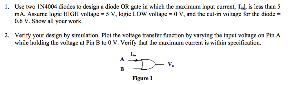 Solved Use two 1N4004 diodes to design a diode OR gate in | Chegg.com