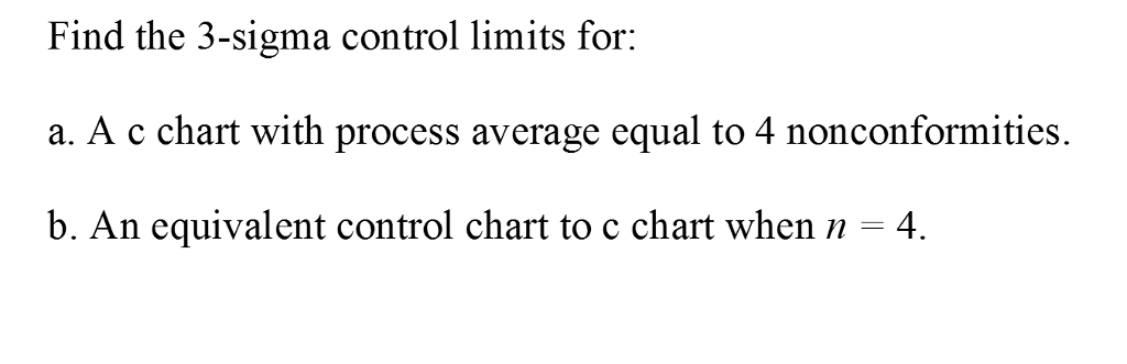 Solved Find The 3 Sigma Control Limits For A A C Chart With 2516
