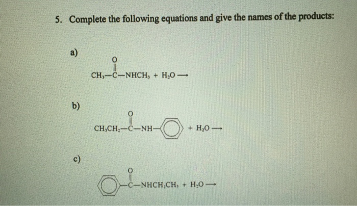 Solved 5. Complete the following equations and give the | Chegg.com