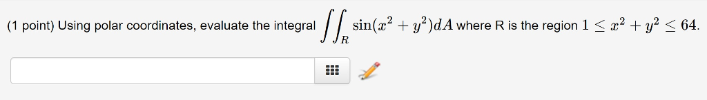 Solved Using polar coordinates, evaluate the integral | Chegg.com