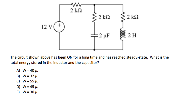 Solved The circuit shown above has been ON for a long time | Chegg.com