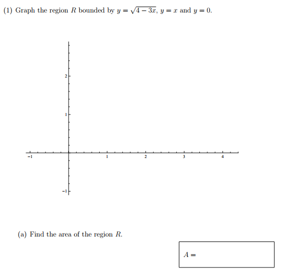 Solved (1) Graph the region R bounded by yV4-3, y- and y 0 | Chegg.com