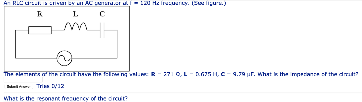Solved An RLC circuit is driven by an AC generator at f = | Chegg.com