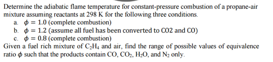 Solved Determine the adiabatic flame temperature for | Chegg.com