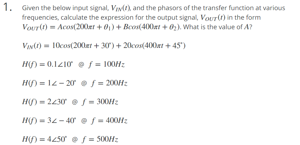 Solved 1. Given the below input signal, VIv(), and the | Chegg.com