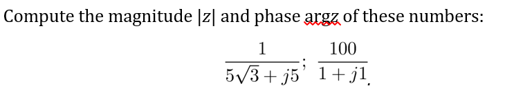 Solved Compute the magnitude |z| and phase argz of these | Chegg.com