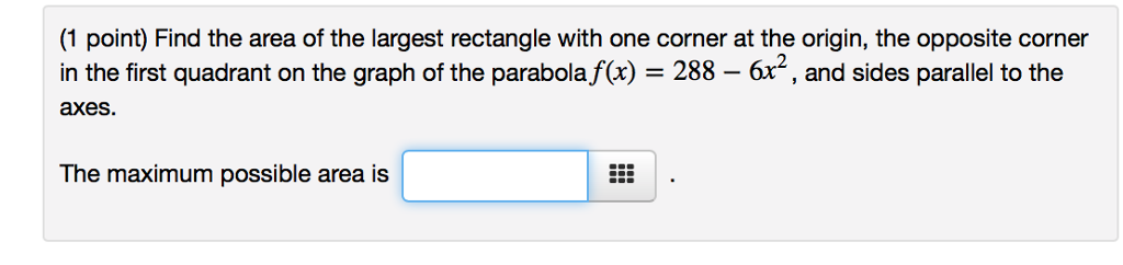 Solved Find the area of the largest rectangle with one | Chegg.com