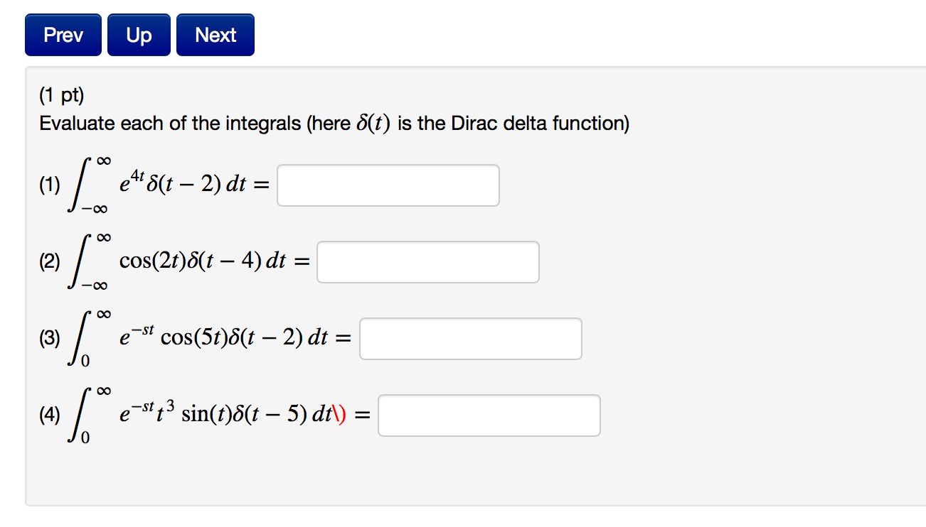 Solved Evaluate each of the integrals (here delta(t) is the | Chegg.com