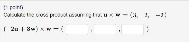 Solved (1 point) Calculate the cross product assuming that u | Chegg.com