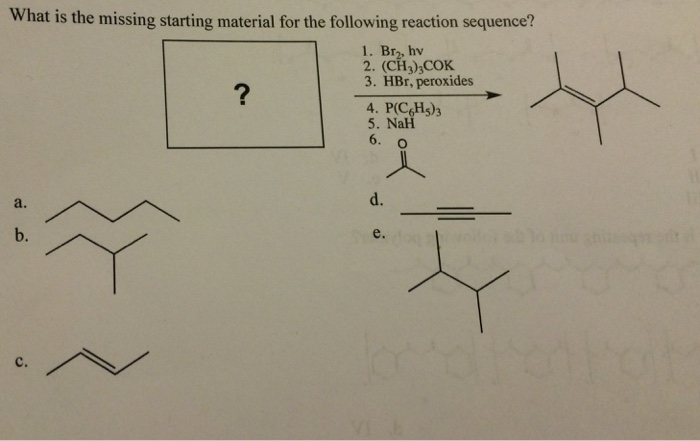 Solved What is the missing starting material for the | Chegg.com