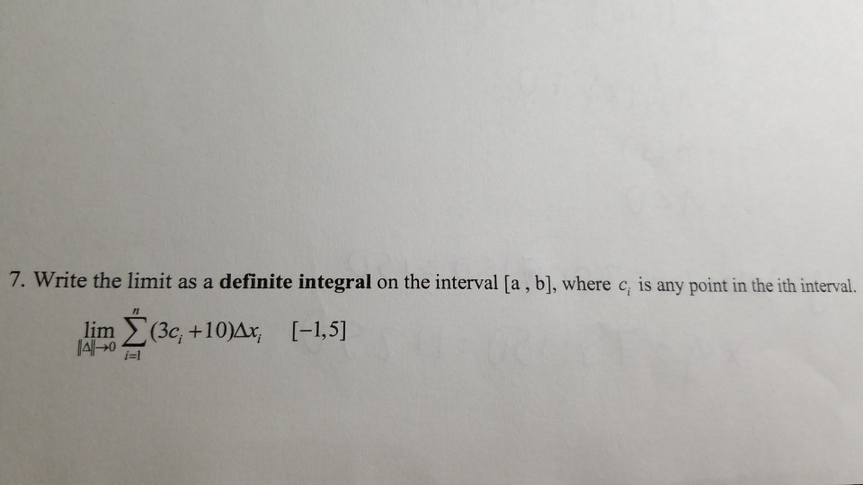 Solved 7. Write the limit as a definite integral on the | Chegg.com