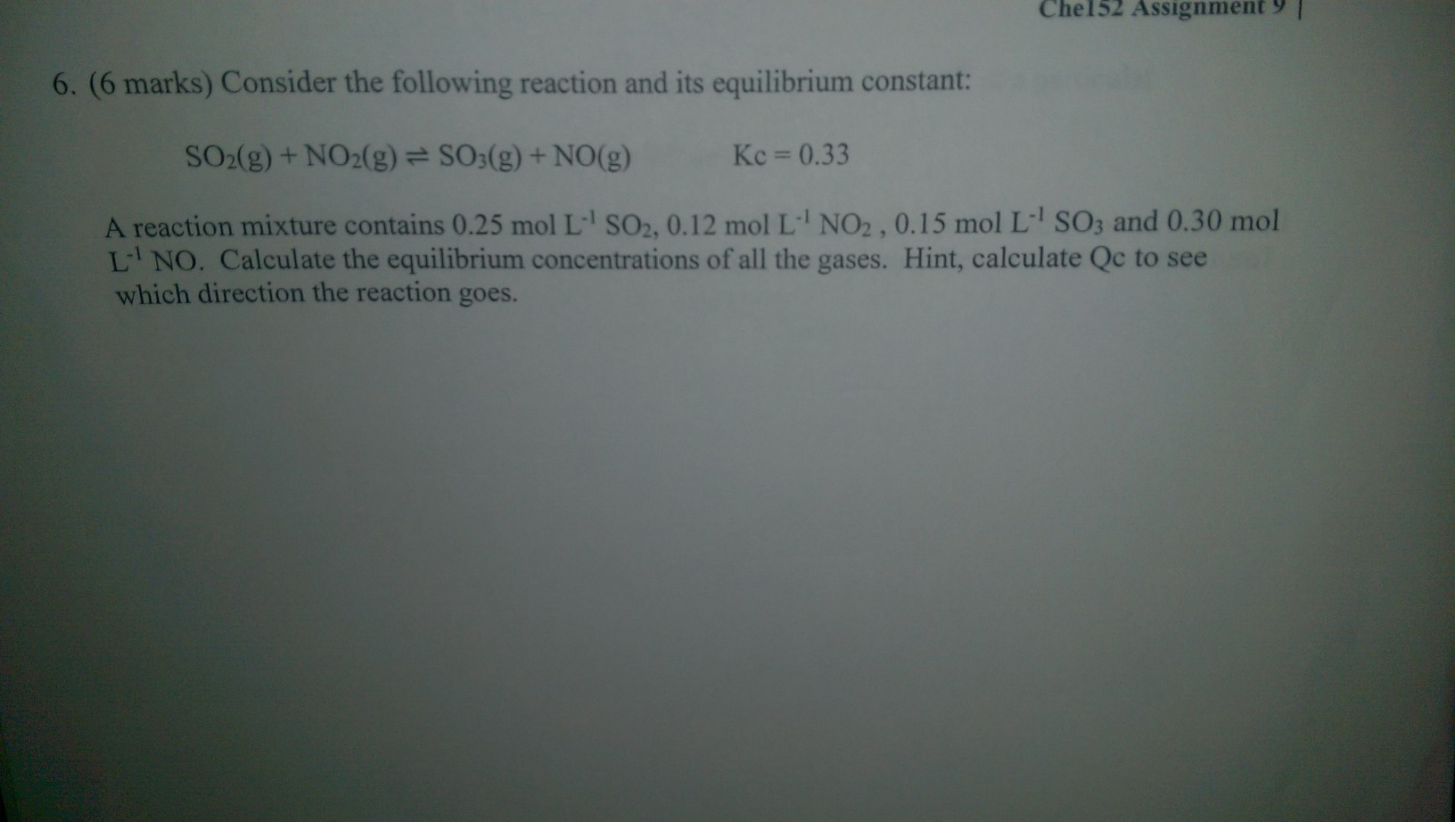 Solved 6. (6 marks) Consider the following reaction and its | Chegg.com Solved 6. (6 marks) Consider the following reaction and its | Chegg.com