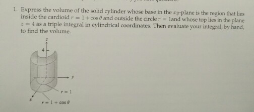 Solved Express the volume of the solid cylinder whose base | Chegg.com
