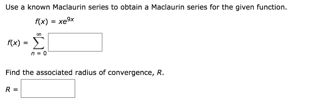 Solved Use a known Maclaurin series to obtain a Maclaurin | Chegg.com