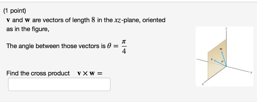 Solved (1 point) v and w are vectors of length 8 in the | Chegg.com