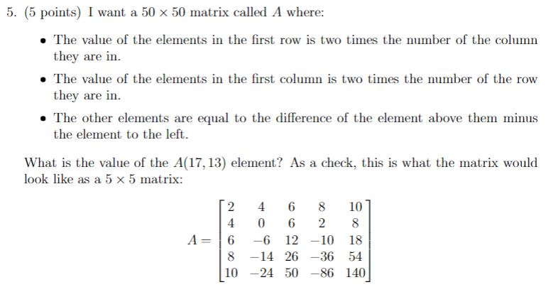 Solved 5. (5 points) I want a 50 x 50 matrix called A where: | Chegg.com