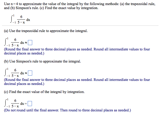 Solved Use n = 4 to approximate the value of the integral by | Chegg.com