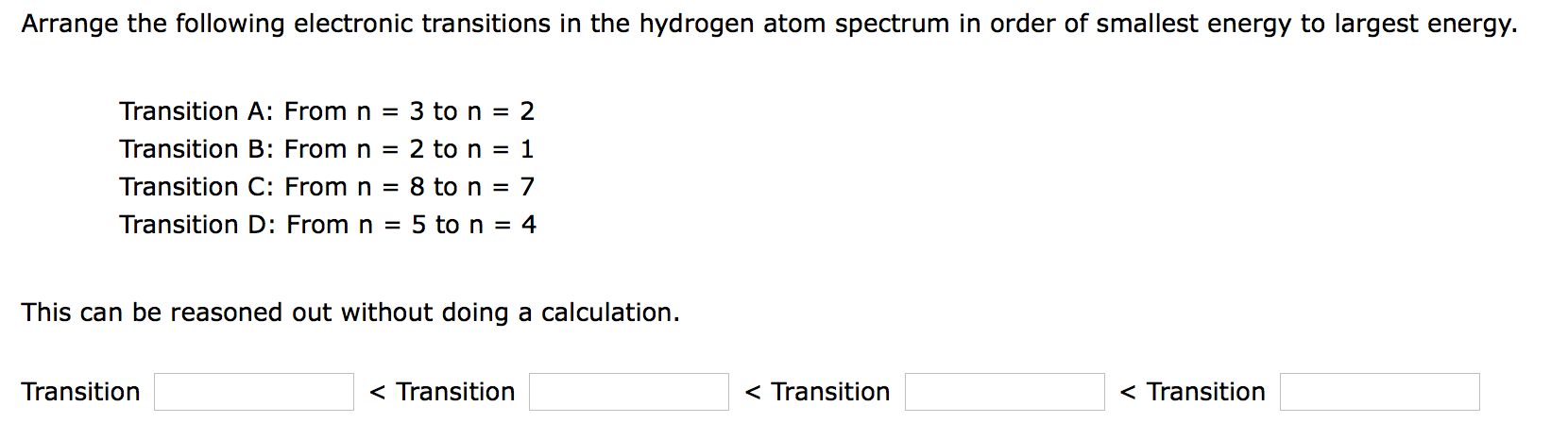 Solved Arrange the following electronic transitions in the | Chegg.com