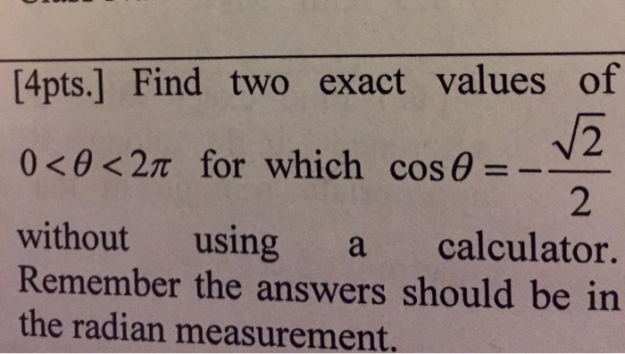 Solved Find two exact values of 0