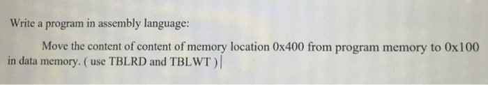 Solved Write a program in assembly language: Move the | Chegg.com