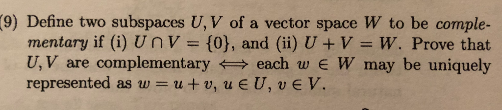 Solved (9) Define two subspaces U, V of a vector space W to | Chegg.com