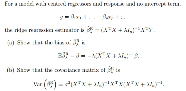 e ridge regression estimator is β (a) Show that the | Chegg.com