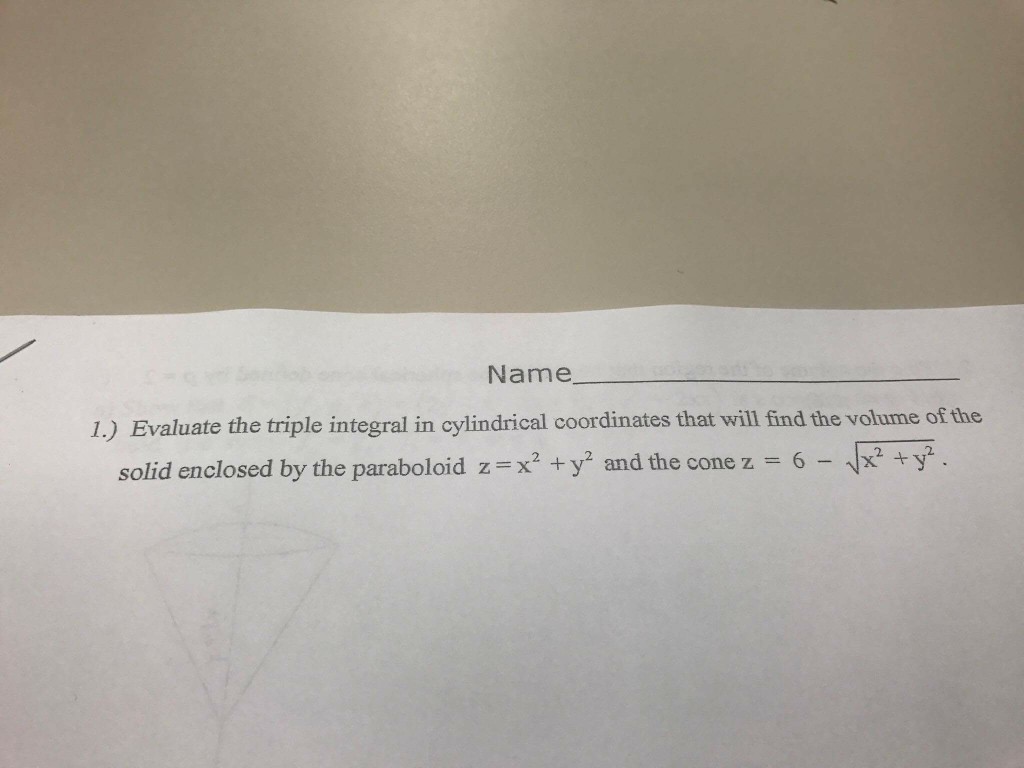 Solved Evaluate The Triple Integral In Cylindrical