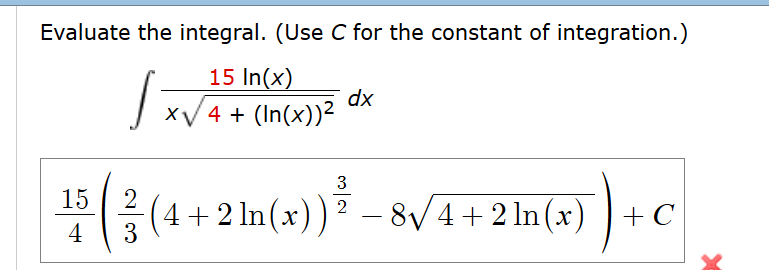 Solved Evaluate the integral. (Use C for the constant of | Chegg.com