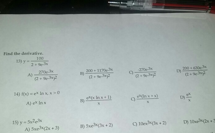 Solved Find the derivative. 13) y =- 100 13) y = 2+9e3x 2 | Chegg.com