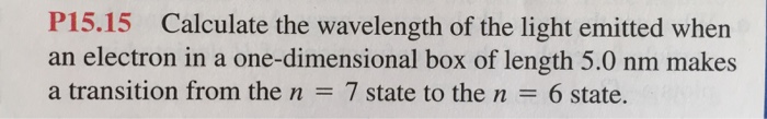Solved Calculate The Wavelength Of Light Emitted In A One