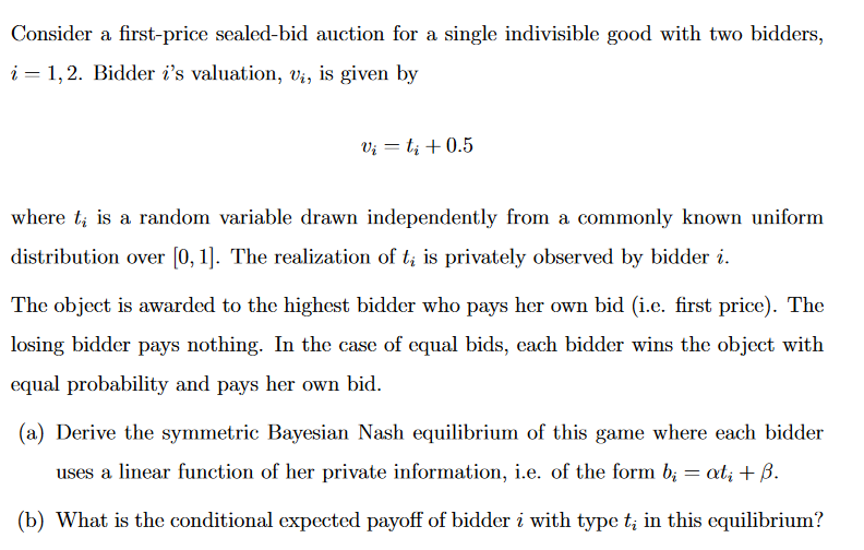 Consider a first - price sealed - bid auction for a | Chegg.com