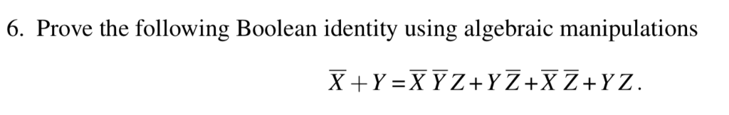 Solved 6. Prove the following Boolean identity using | Chegg.com