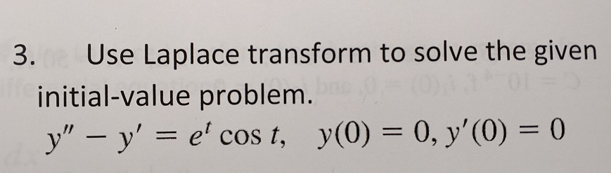 Solved Use Laplace transform to solve the given | Chegg.com