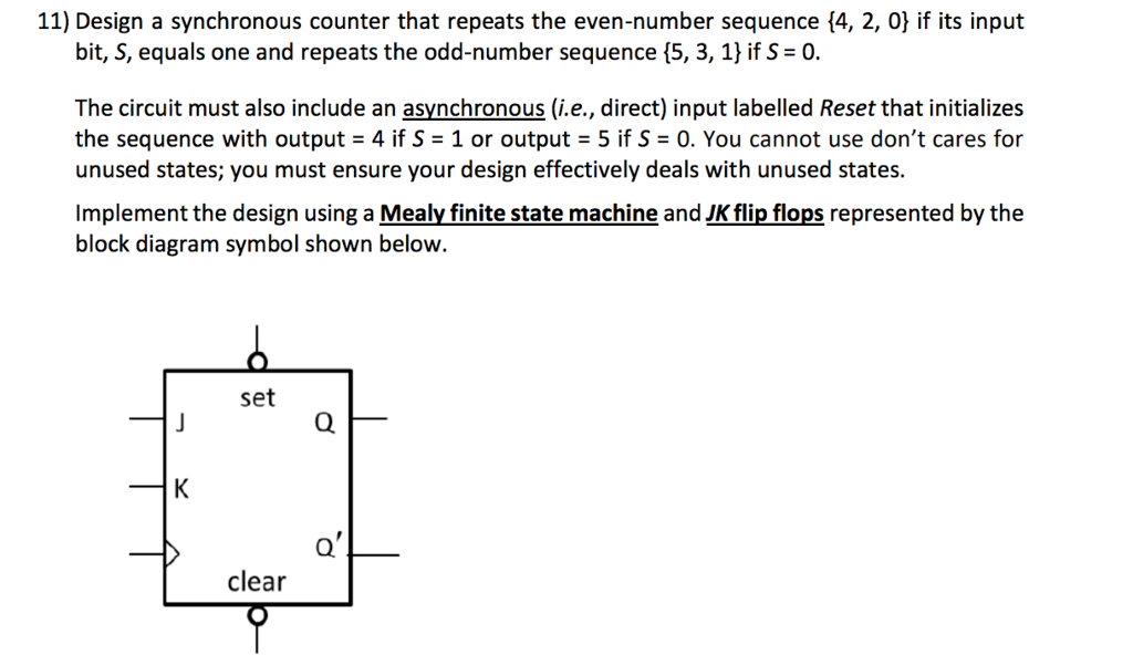 Solved 11) Design a synchronous counter that repeats the | Chegg.com