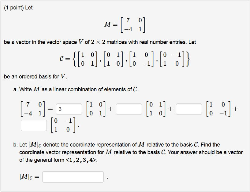 Solved (1 point) Let L-4 1 be a vector in the vector space V | Chegg.com